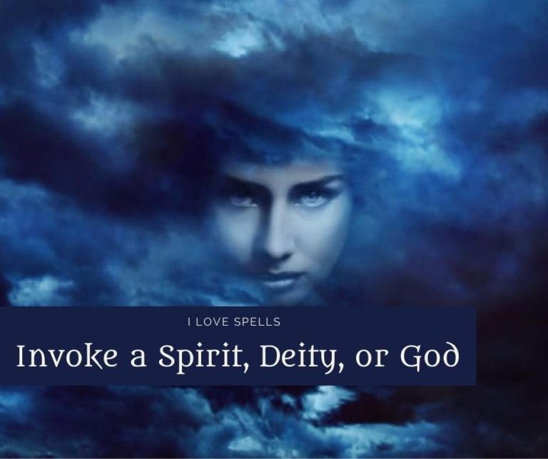 How to Invoke Spirits, Deities, Ancestors, Gods and Goddesses